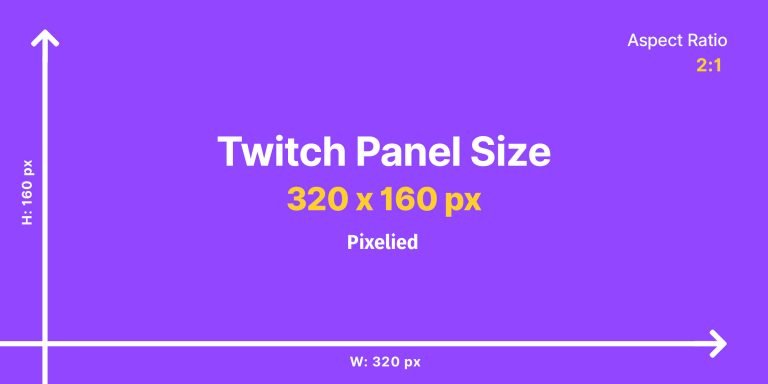 The Perfect Twitch Panel Size [And How to Best Utilize Them]