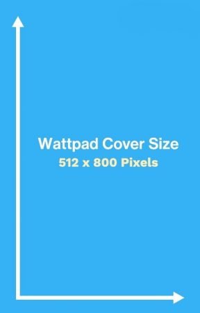 What is the Ideal Wattpad Cover Size? [+Free Templates]